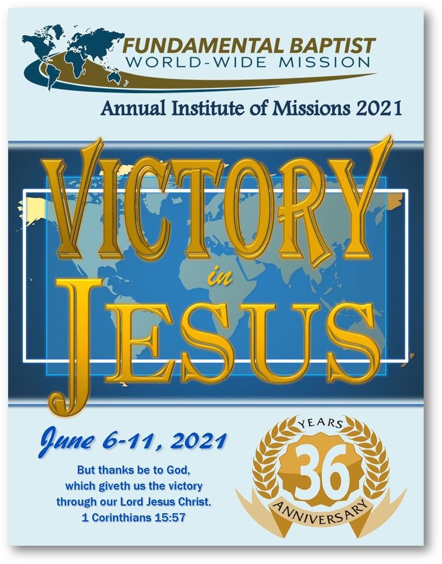 Annual Institute of Missions - Fundamental Baptist World-Wide Mission